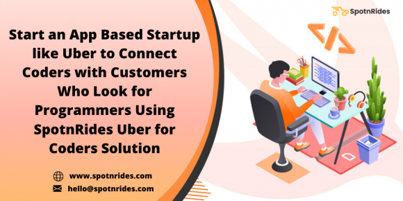 Start an App Based Startup like Uber to Connect Coders with Customers Who Look for Programmers ...