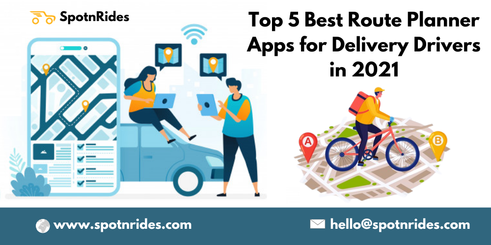 Top 5 Best Route Planner Apps For Delivery Drivers In 2021 SpotnRides