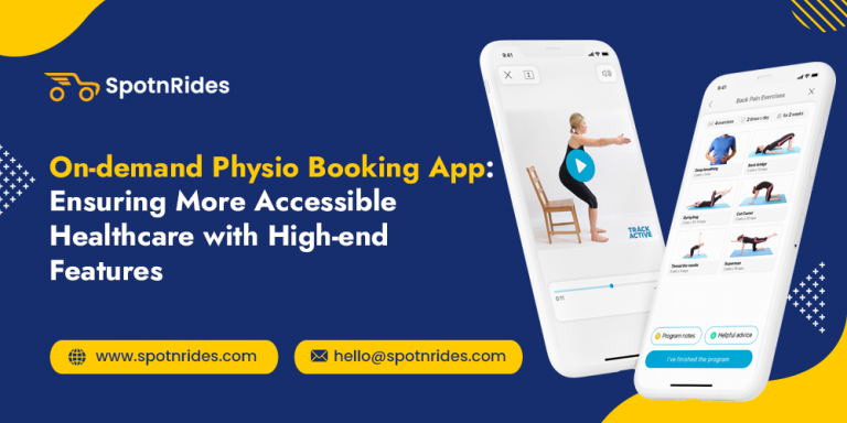 On-demand Physio Booking App: Ensuring More Accessible Healthcare with High-end Features ...