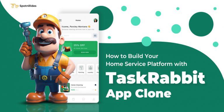 How to Build Your Home Service Platform with TaskRabbit App Clone ...